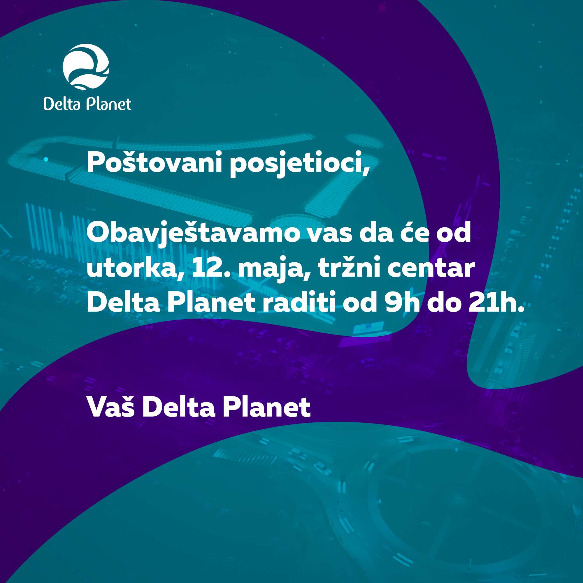 DELTA PLANET - RADNO VRIJEME OD 12. MAJA | Delta Planet Banja Luka