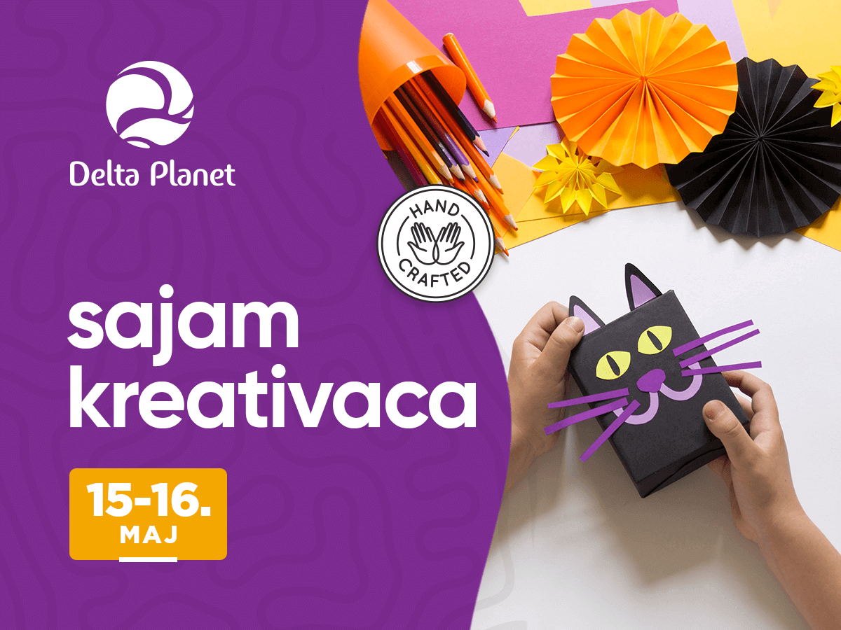 Sajam kreativaca u Delta Planetu 15. i 16. maja | Delta Planet Banja Luka